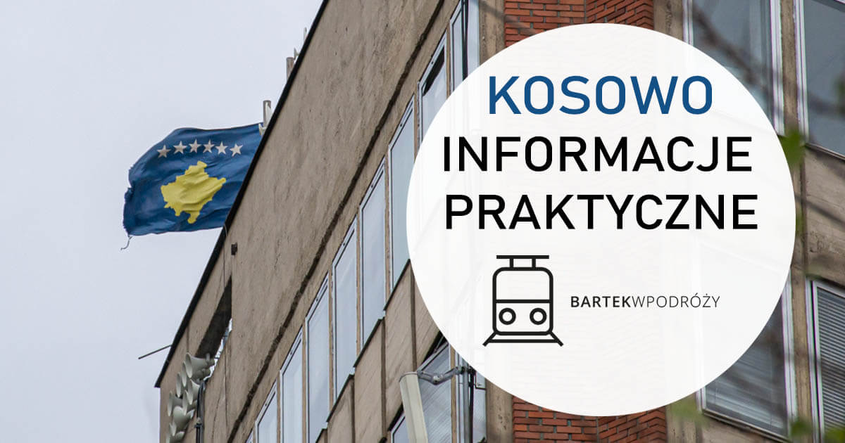 Zwiedzanie Kosowa: co warto wiedzieć przed podróżą?